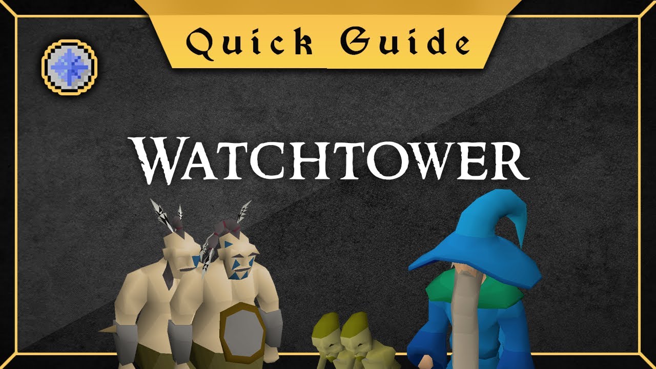 [Quick Guide] Watchtower