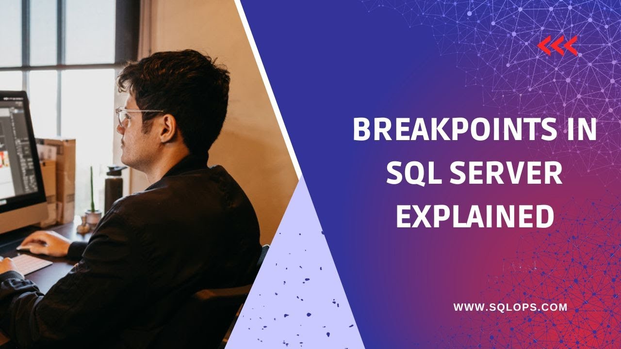 Breakpoints in SQL Server  Explained || Debug SQL code