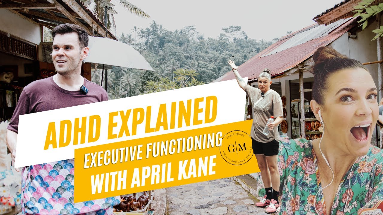 ADHD Explained: Executive Functioning