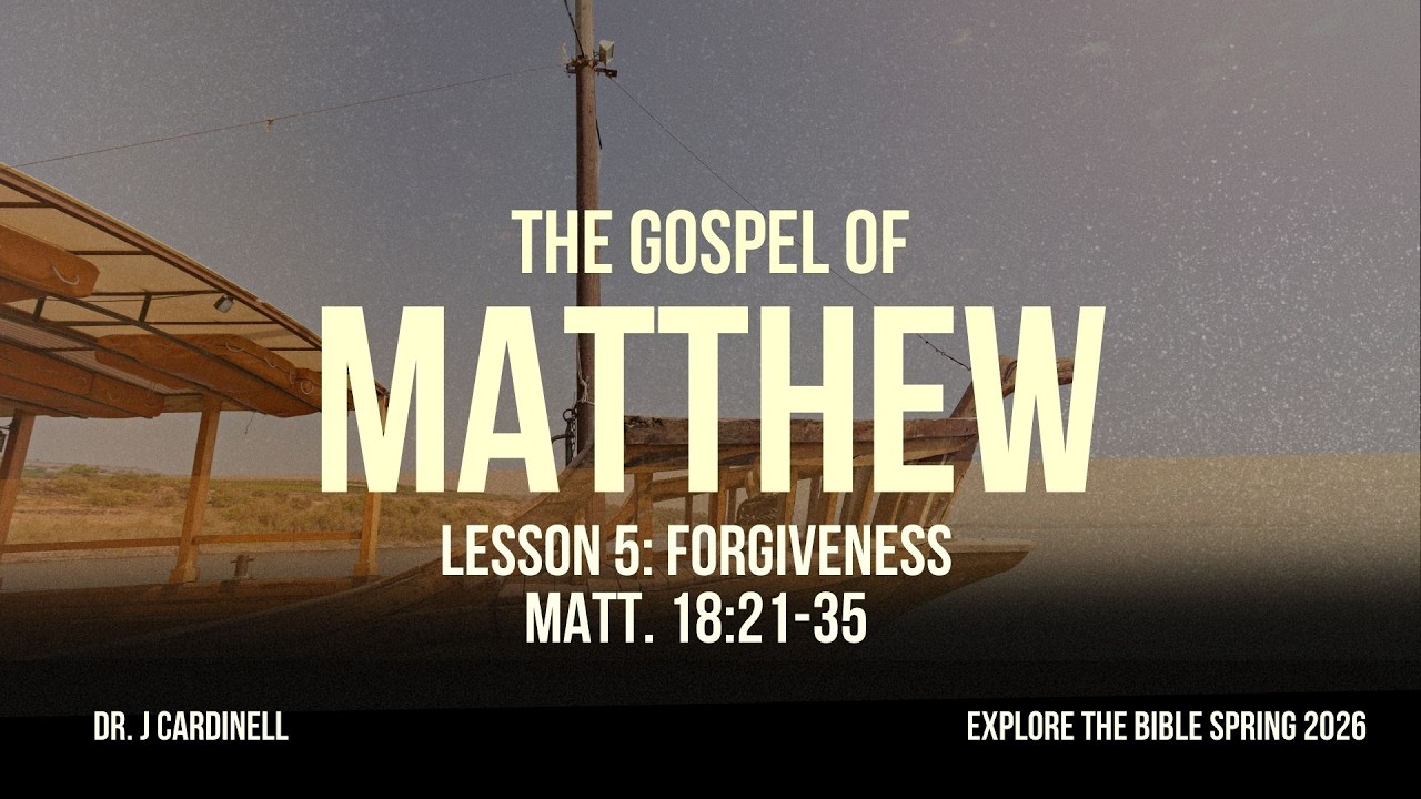 Forgiveness (Explore the Bible Spring 2026 Lesson 5)