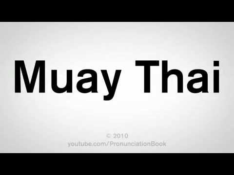 How To Pronounce Muay Thai