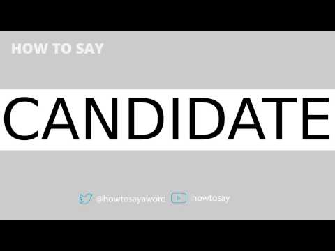 How to Say "Candidate"