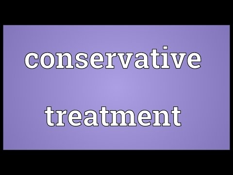 Conservative treatment Meaning