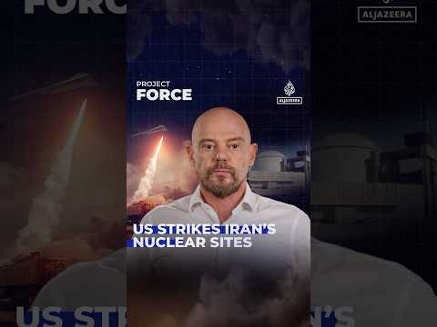 US strikes Iran’s nuclear sites | Project Force