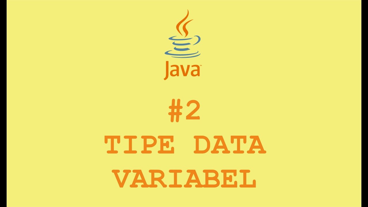 Tipe Data dan Variabel #2 | Java | Bahasa Indonesia