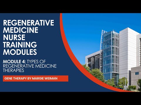Module 4: Types of Regenerative Medicine Therapies | Gene Therapy by Margie Weiman