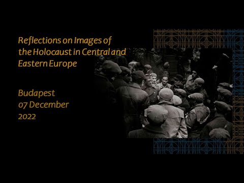 Reflections on Images of the Holocaust in Central and Eastern Europe