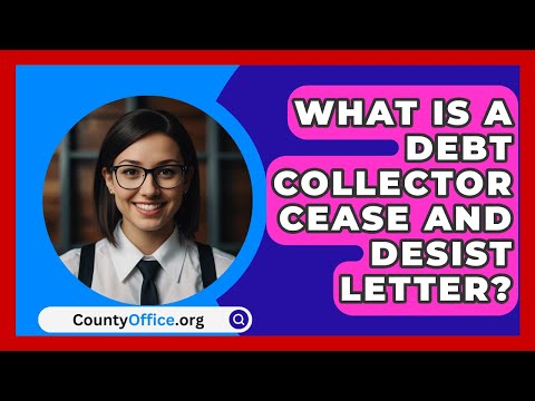 What Is A Debt Collector Cease And Desist Letter? - CountyOffice.org