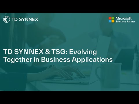 TD SYNNEX & TSG: Evolving Together in Business Applications