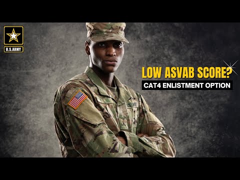 Army CAT4 Enlistment Option - Enlist with Low ASVAB score