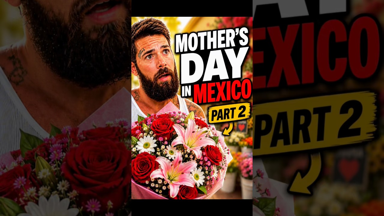 PART2 -Mother’s Day in Mexico feels different… 🇲🇽