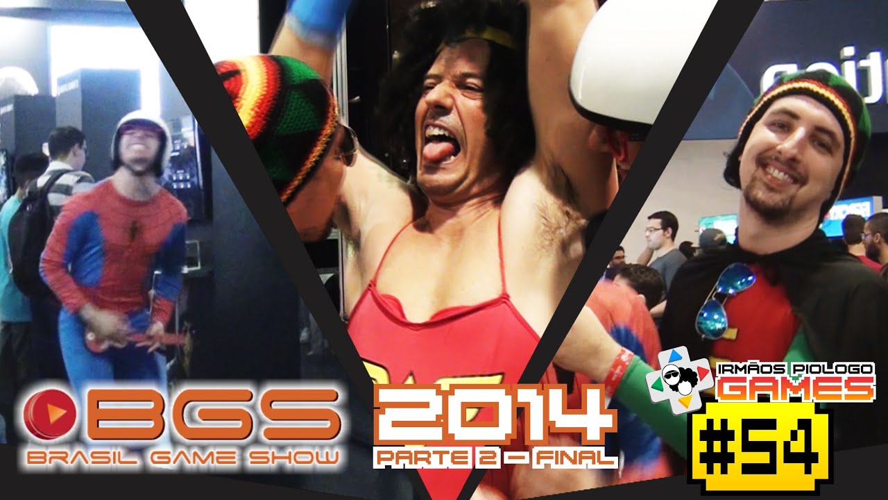 Piologo Brothers Games #54 - Brazil Game Show 2014 - Part 2 FINAL