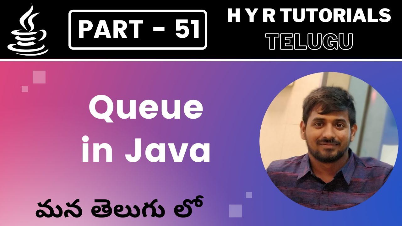 P51 - Queue in Java | Collections | Core Java | Java Programming |