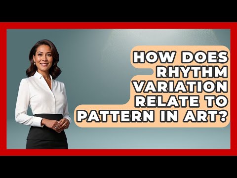How Does Rhythm Variation Relate To Pattern In Art? - Drawing and Painting Academy
