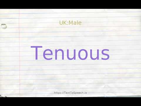 How to pronounce tenuous