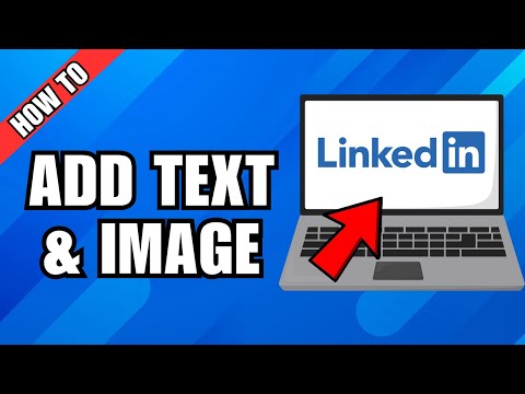 How To Add A Text Plus Image Post To LinkedIn