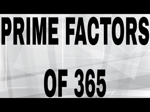 PRIME FACTORS OF 365
