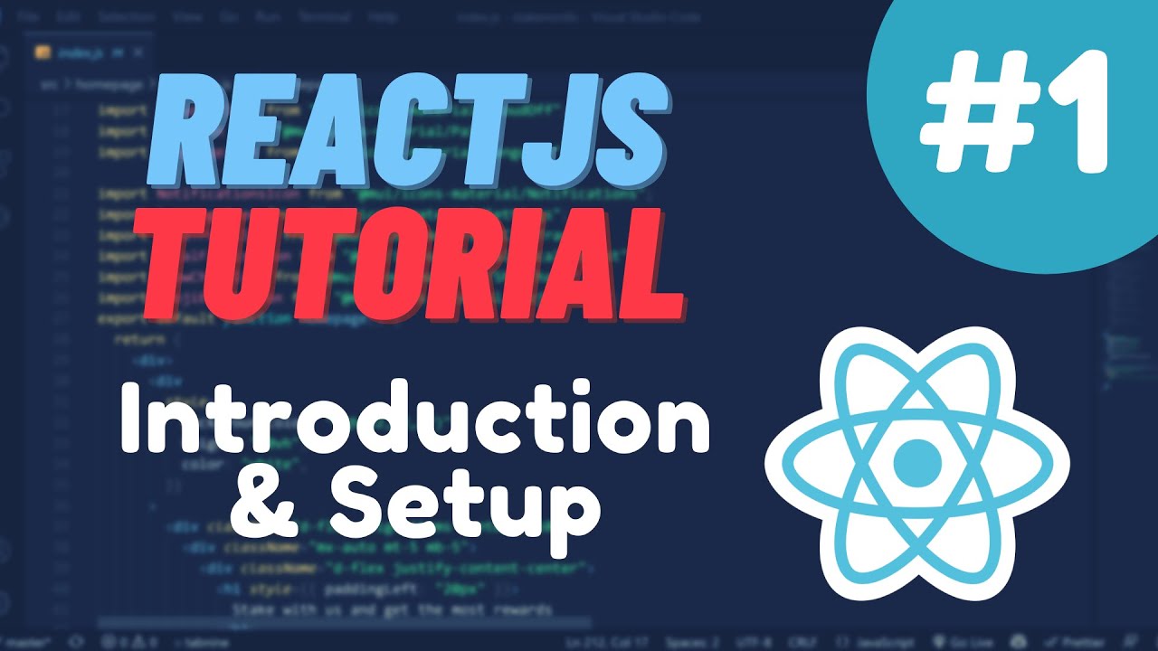 Reactjs Tutorial #1 - Introduction & Setup