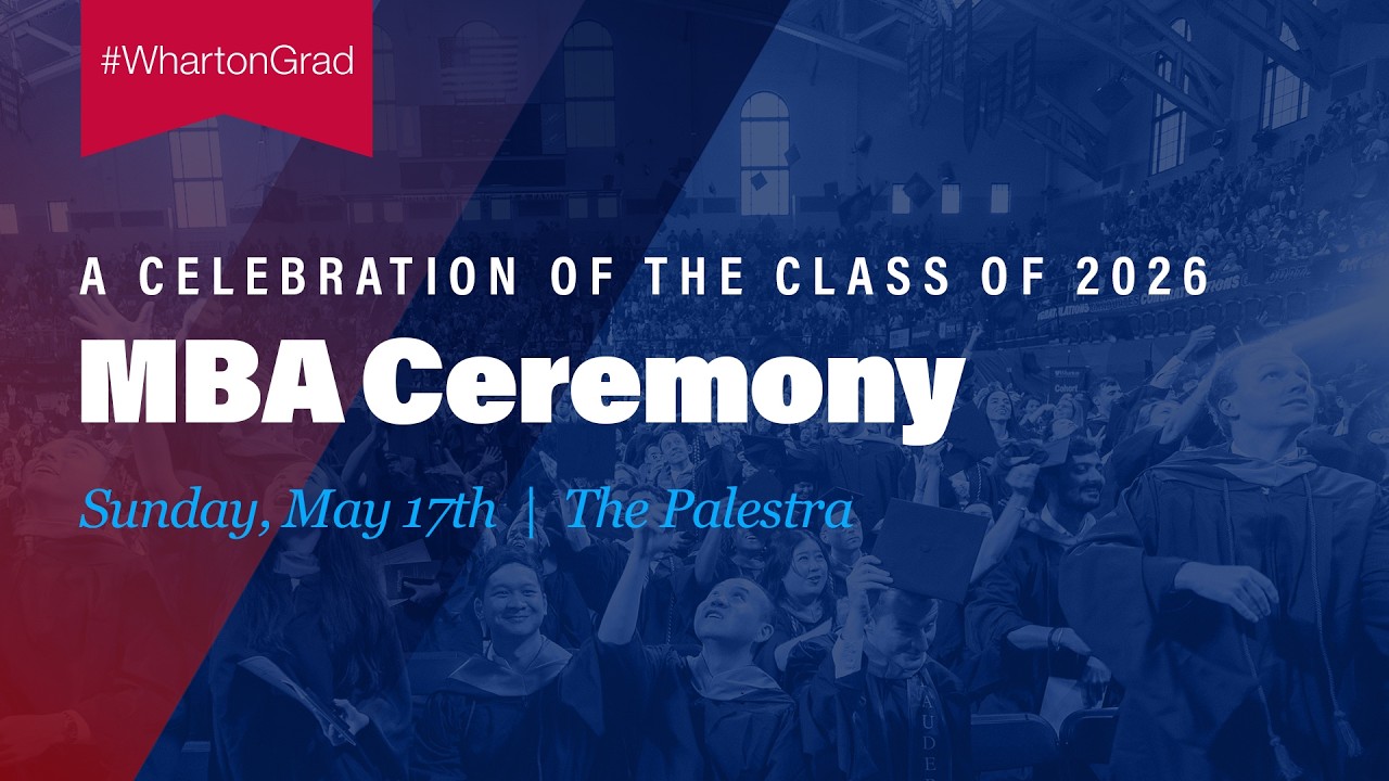 Livestream: 2026 Wharton MBA Graduation
