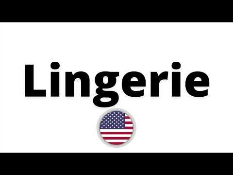 How do you pronounce Lingerie