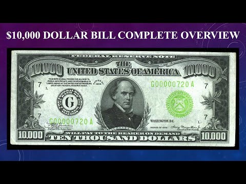 $10,000 Dollar Bill Complete Guide - What Are They, How Much Are They Worth And Why?
