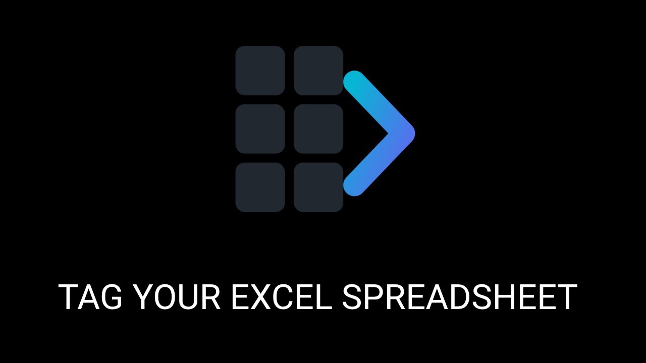 Quick Start - Tag your Excel Spreadsheet - Rust