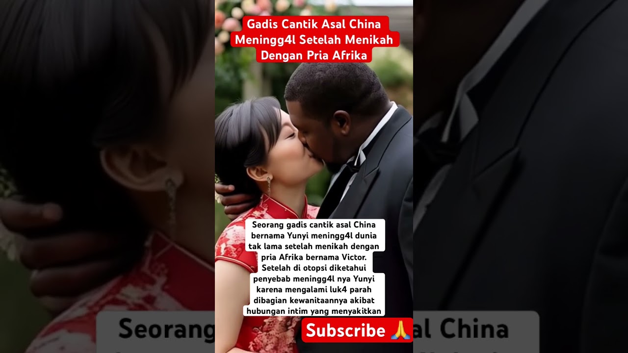 Gadis Cantik Asal China Meningg4l Setelah Menikah Dengan Pria Afrika‼️#shorts #viralvideo #trending