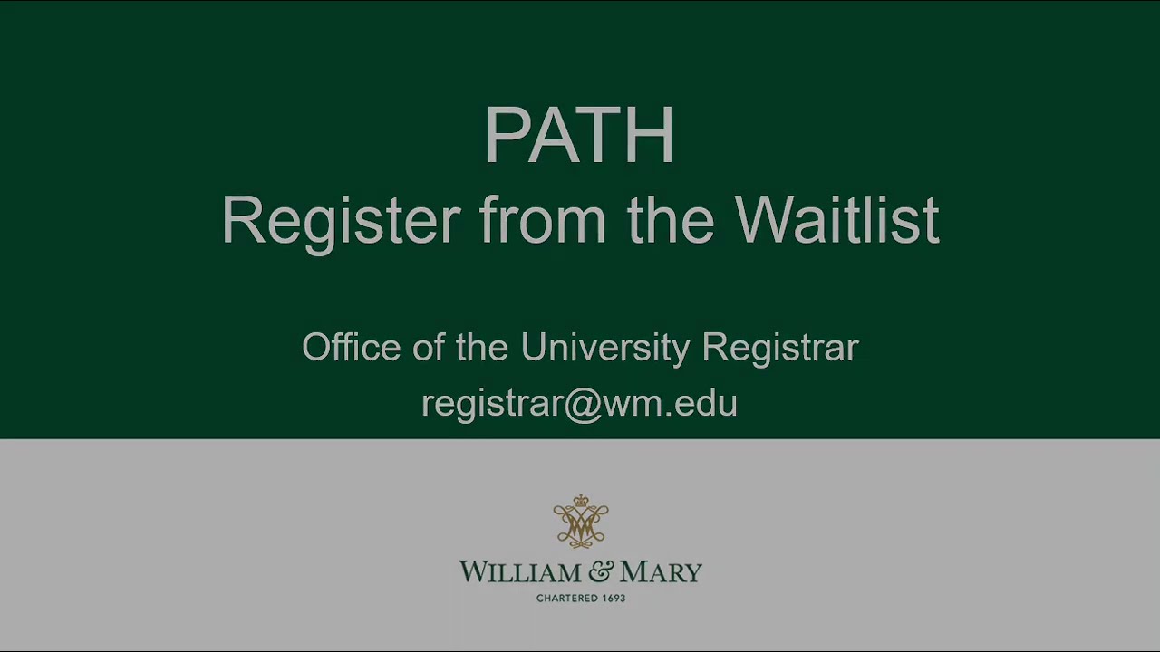 W&M PATH Register from the Waitlist Video Tutorial