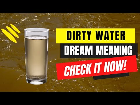 DREAM ABOUT Dirty Water? This is what it means...