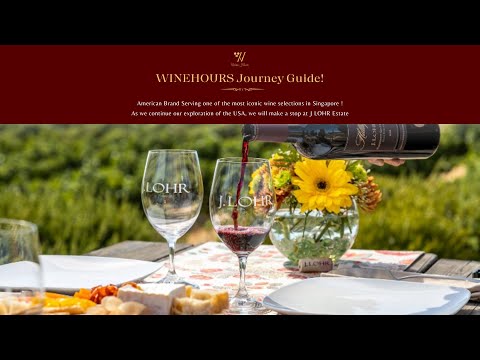 WINEHOURS Journey Guide | #JLohrEstateSeries