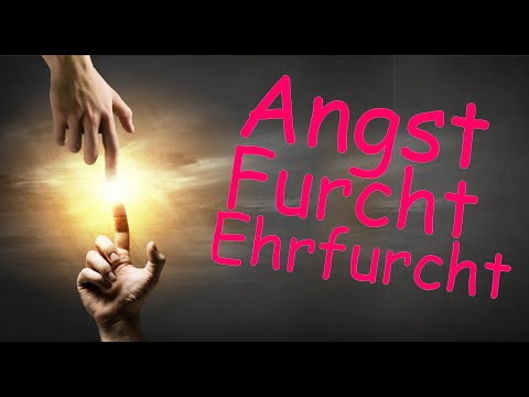 Warum ich zwischen Angst, Furcht und Ehrfurcht eine Unterscheidung mache