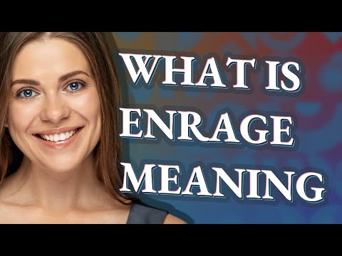 Enrage | meaning of Enrage