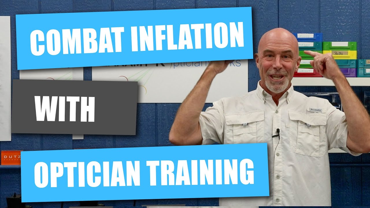 Combating Inflation with Optician Training
