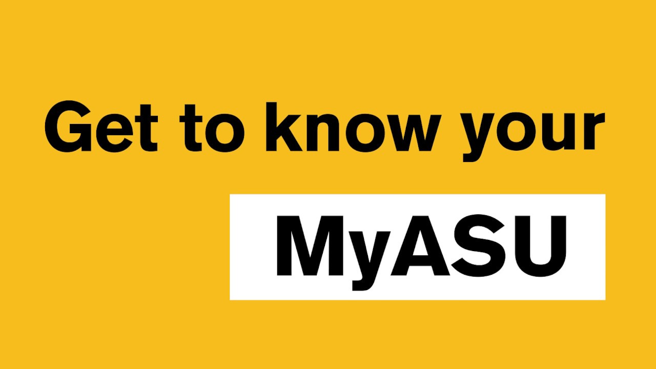 Get to know your MyASU