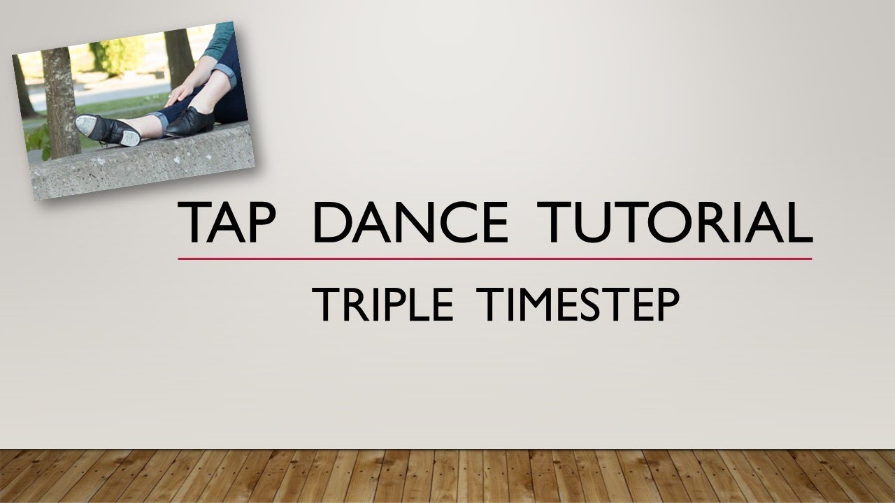 LEARN HOW TO DO A TRIPLE TIME STEP - Buck and Wing Time Step - TAP DANCE TUTORIAL