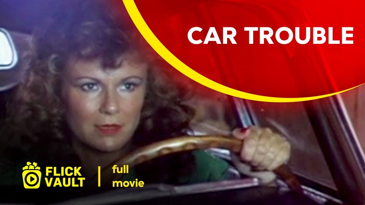 Car Trouble | Full HD Movies For Free | Flick Vault