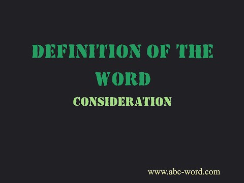Definition of the word "Consideration"