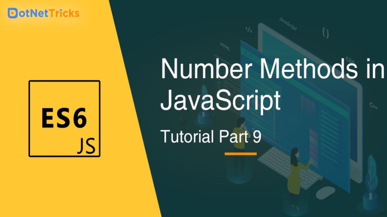 Number Methods in JavaScript - Part 9 | JavaScript Tutorial