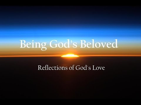 Being God’s Beloved: Talk 4: Jesus Christ: Embodiment of Divine Love ...