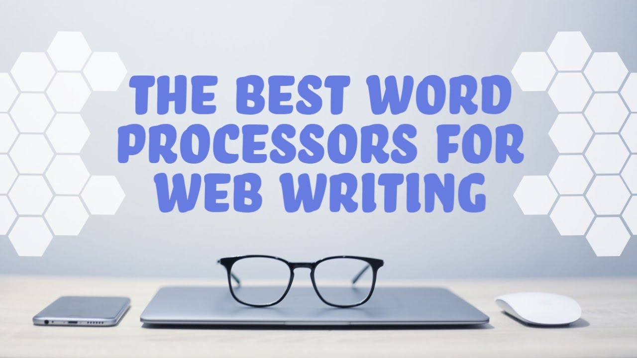 The Best Word Processors For Web Writing