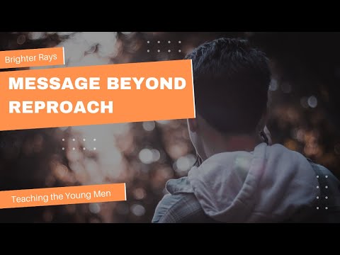 Teaching the Young Men: Message Beyond Reproach
