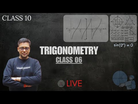 📍 LIVE Class: TRIGONOMETRY | Class 10 | Part 6