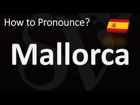 How to Pronounce Mallorca