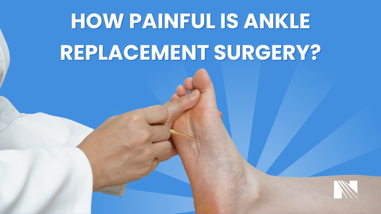 How Painful is Ankle Replacement Surgery? | Norton Healthcare Medical Minute