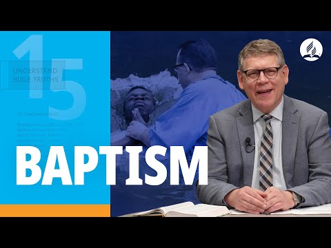 What is the Meaning of Baptism? Seventh-day Adventist Beliefs Explained!