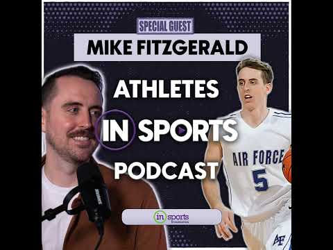 Playing for More Than the Game: Life as an Air Force Athlete with Mike Fitzgerald Ep. 12