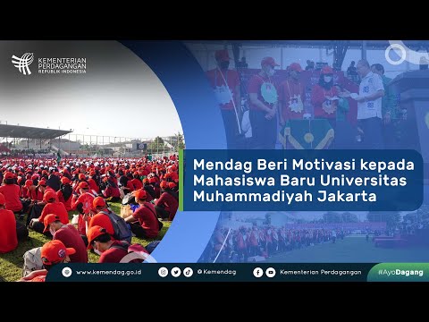 Mendag menghadiri Pengenalan Kehidupan Kampus Bagi Mahasiswa Baru Universitas Muhammadiyah Jakarta