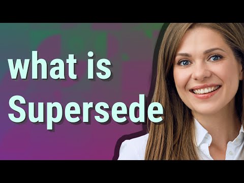 Supersede | meaning of Supersede