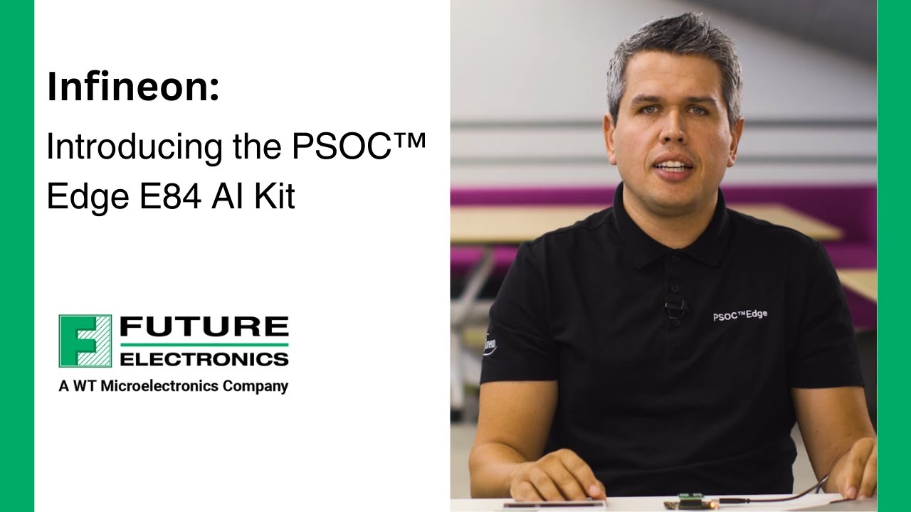 The PSOC™ Edge E84 AI Kit by Infineon | #futureelectronics