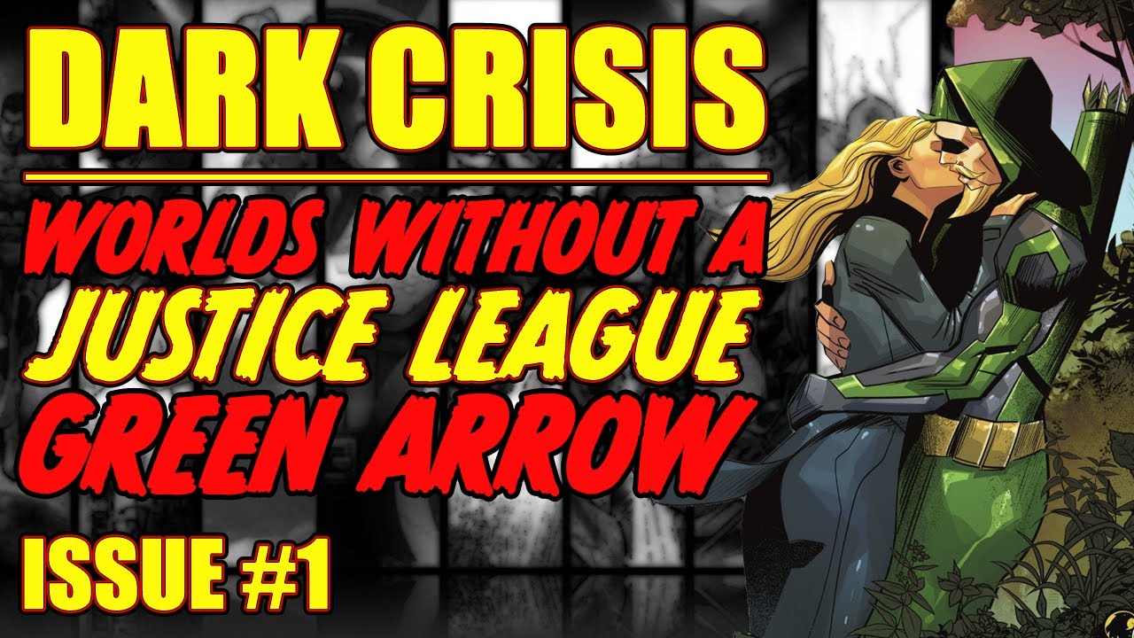 Dark Crisis: Worlds without a Justice League || Green Arrow || (issue 1, 2022)
